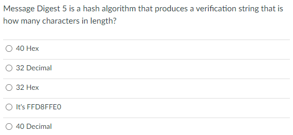 Solved Message Digest 5 is a hash algorithm that produces a | Chegg.com