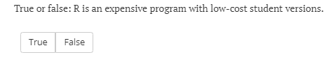 Solved True or false: R is an expensive program with | Chegg.com