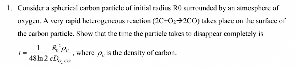Solved Consider a spherical carbon particle of initial | Chegg.com