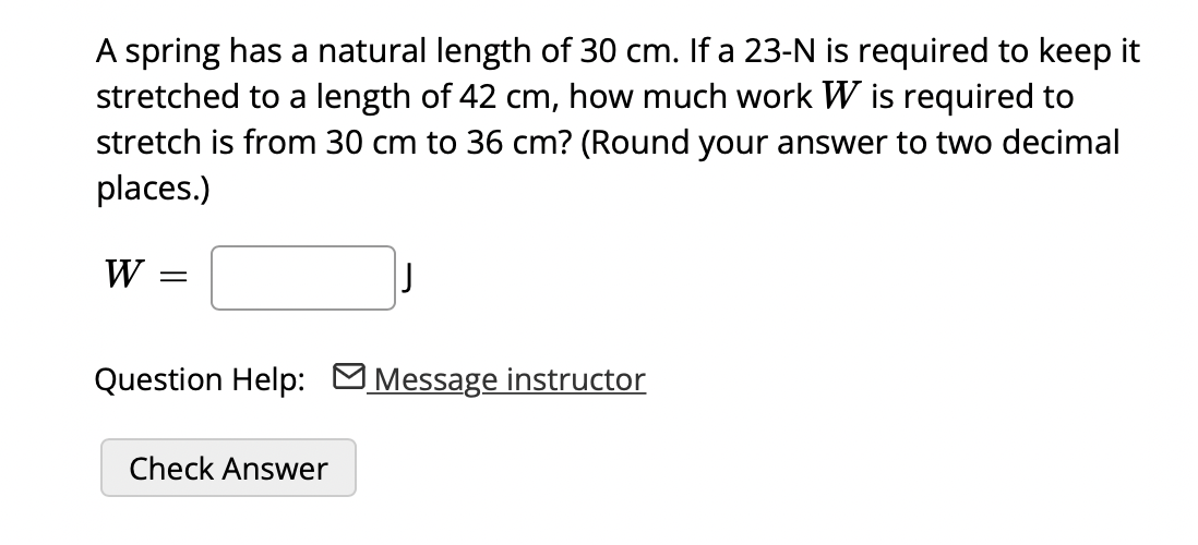 Solved A spring has a natural length of 30 cm. If a 23-N is | Chegg.com