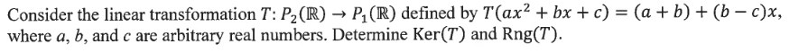 Solved Consider the linear transformation T:P2(R)→P1(R) | Chegg.com