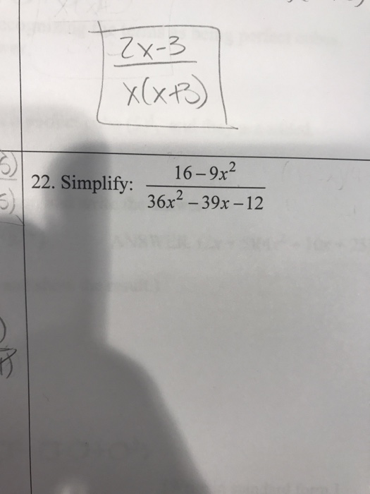 Solved 16-9x 22. Simplify: 36x-39x-12 | Chegg.com