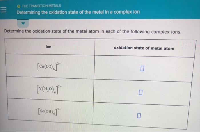 Solved -O THE TRANSITION METALS Determining the oxidation | Chegg.com