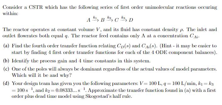 Solved Consider a CSTR which has the following series of | Chegg.com