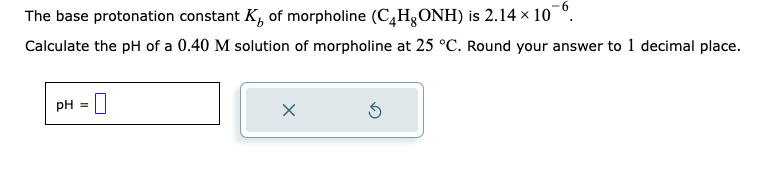Solved The base protonation constant Kb of morpholine | Chegg.com