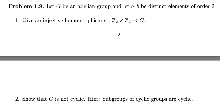 Solved Problem 1.9. Let G be an abelian group and let a,b be | Chegg.com