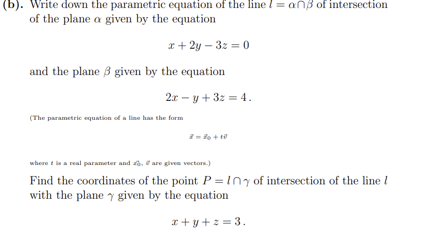 Solved Write down the parametric equation of the line l=α∩β | Chegg.com