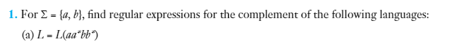 Solved 1. For Σ={a,b}, find regular expressions for the | Chegg.com