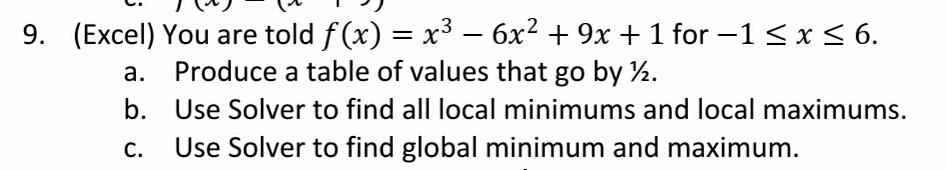 Solved 9. (Excel) You are told f(x) = x3 – 6x2 + 9x + 1 for | Chegg.com