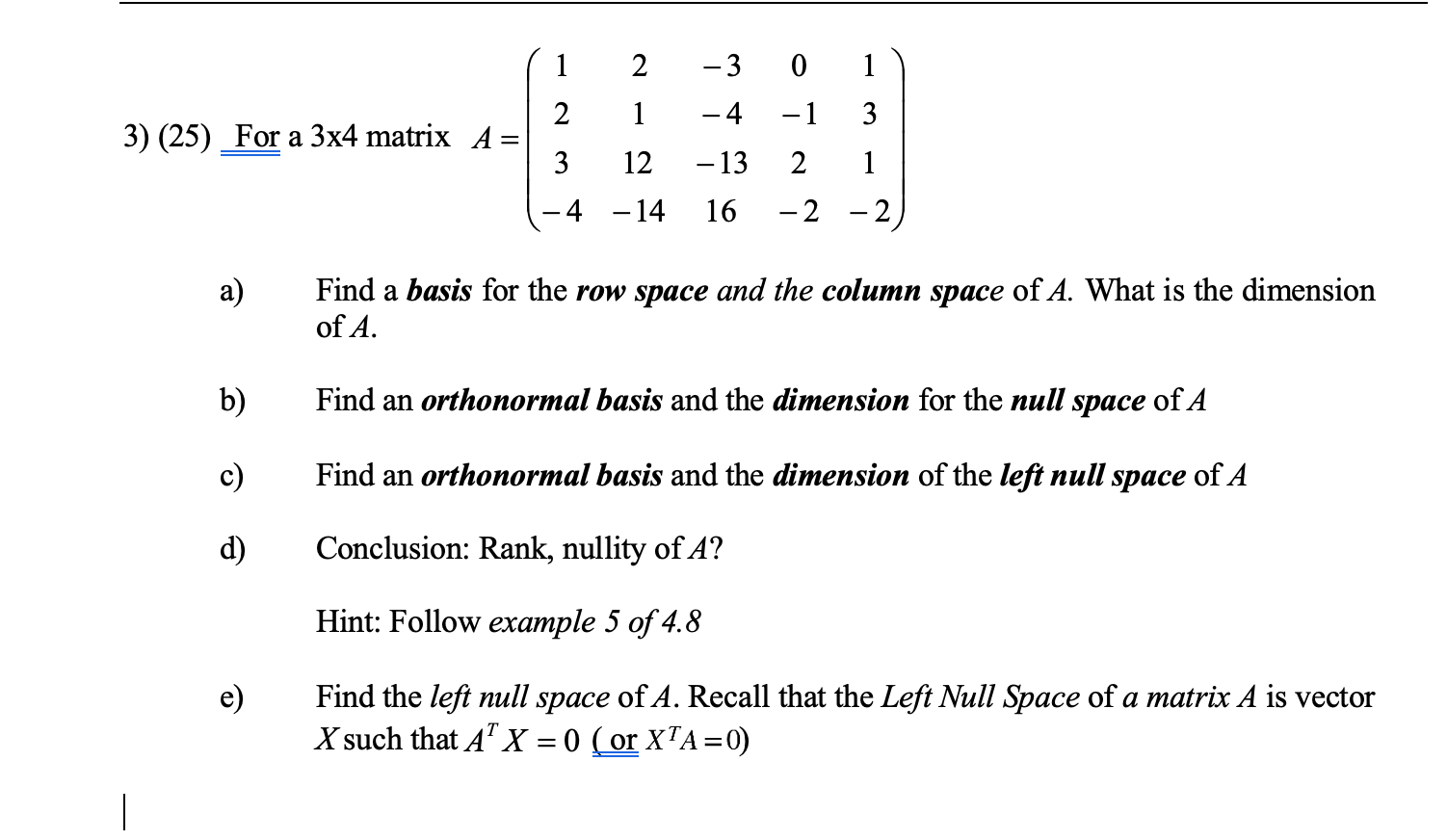 Solved (25) ﻿For a 3x4 ﻿matrix | Chegg.com