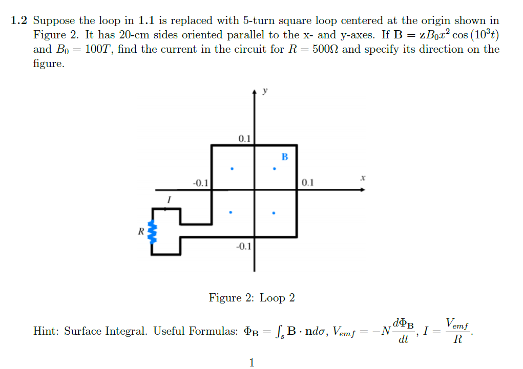 Solved 1.2 Suppose the loop in 1.1 is replaced with 5-turn | Chegg.com