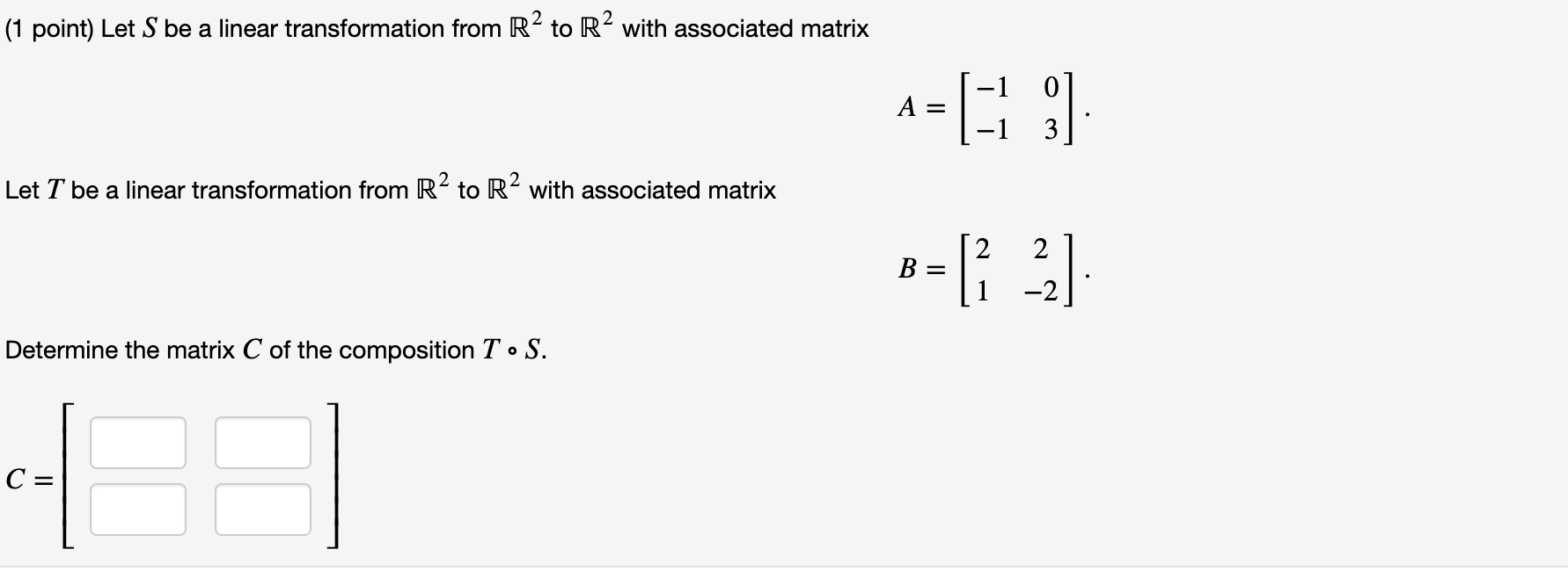 Solved (1 point) Let S be a linear transformation from R2 to | Chegg.com