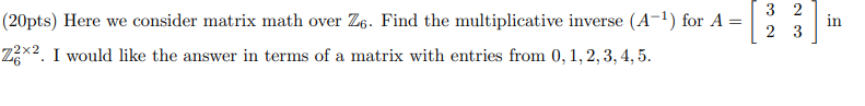 Solved Here we consider matrix math over Z6. Find the | Chegg.com