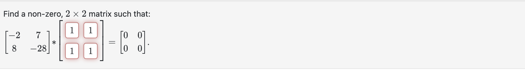Solved Find a non-zero, 2×2 matrix such that: | Chegg.com