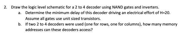 2. Draw the logic level schematic for a 2 to 4 | Chegg.com