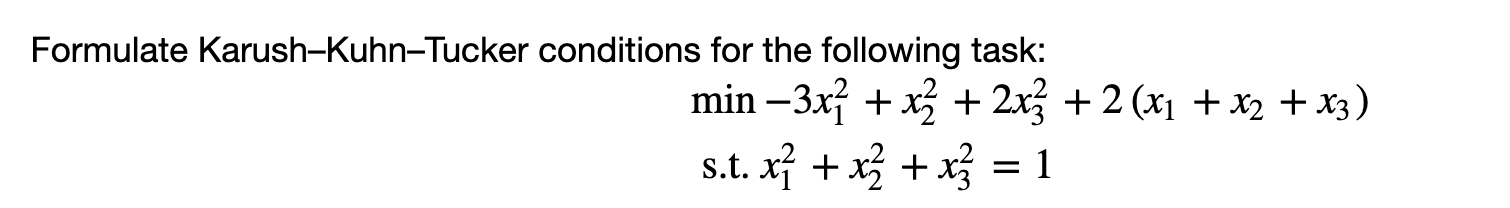Solved Formulate Karush-Kuhn-Tucker conditions for the | Chegg.com