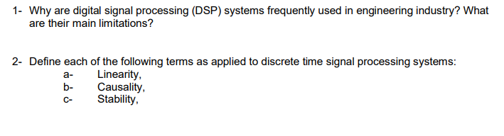 Solved 1- Why are digital signal processing (DSP) systems | Chegg.com