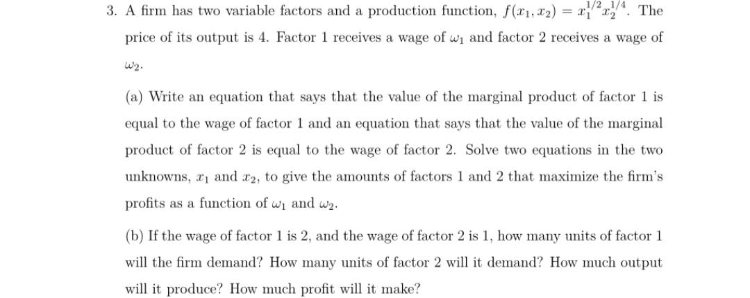 Solved 3. A firm has two variable factors and a production | Chegg.com