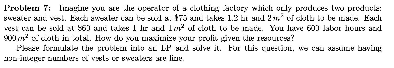 Solved Problem 7: Imagine you are the operator of a clothing | Chegg.com