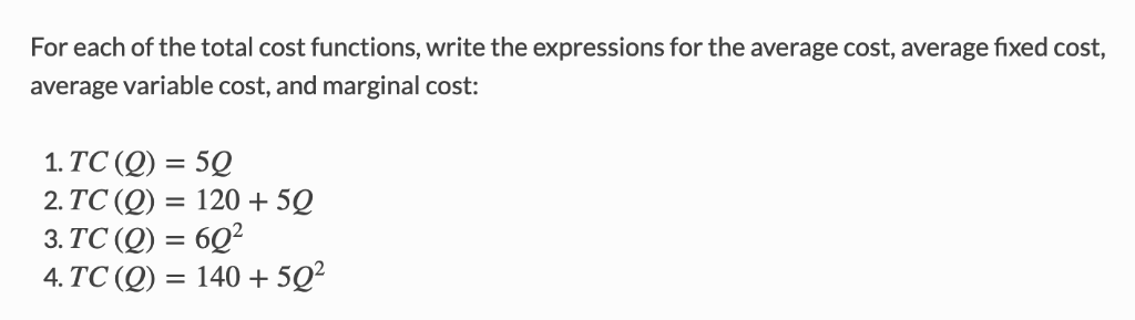 Solved For each of the total cost functions, write the | Chegg.com