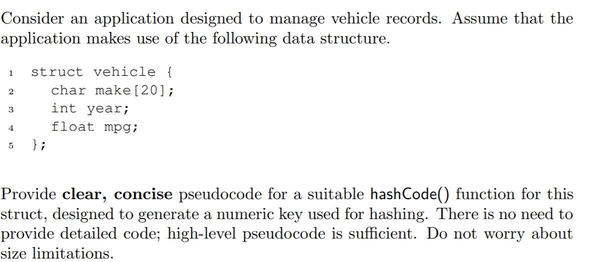 Consider an application designed to manage vehicle | Chegg.com