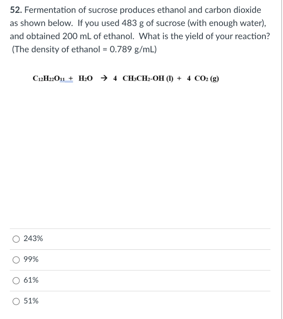 Solved 52. Fermentation of sucrose produces ethanol and | Chegg.com
