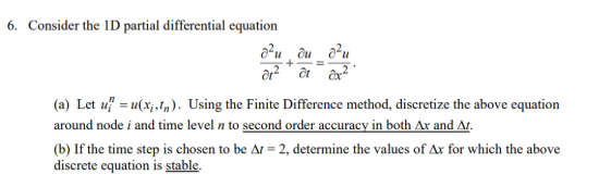 Solved 6. Consider the 1D partial differential equation (a) | Chegg.com