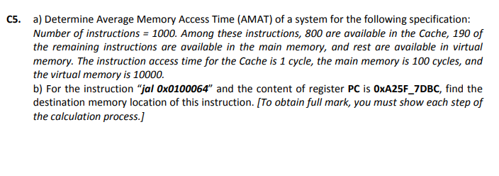 Solved CS. a) Determine Average Memory Access Time (AMAT) of | Chegg.com