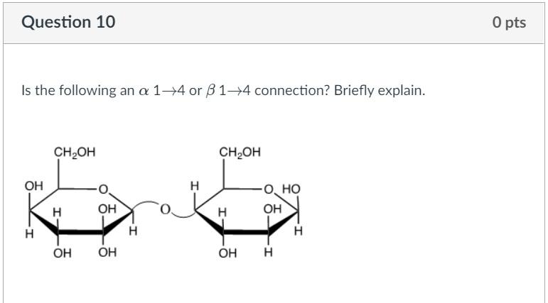 Solved Is the following an α 1→4 or β 1→4 connection? | Chegg.com