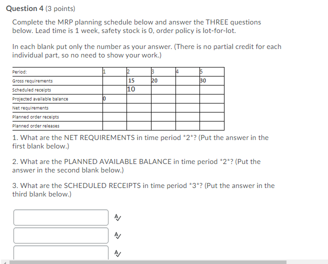 Solved Question 4 (3 points) Complete the MRP planning | Chegg.com
