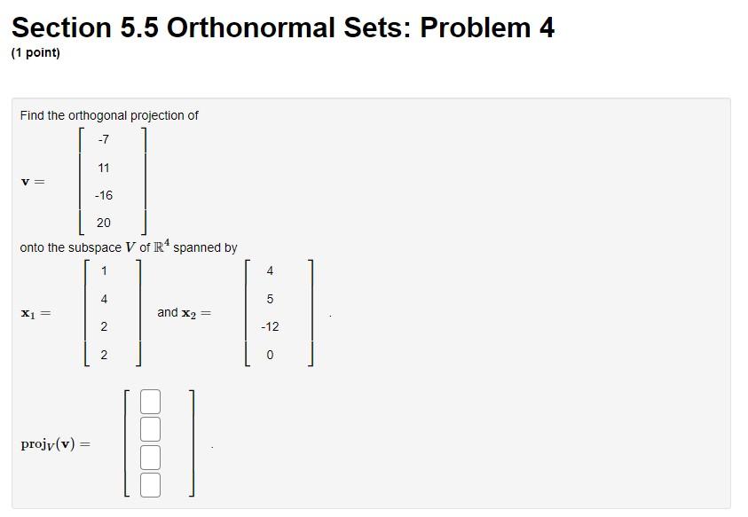 Solved Section 5.5 Orthonormal Sets: Problem 4 (1 point) | Chegg.com