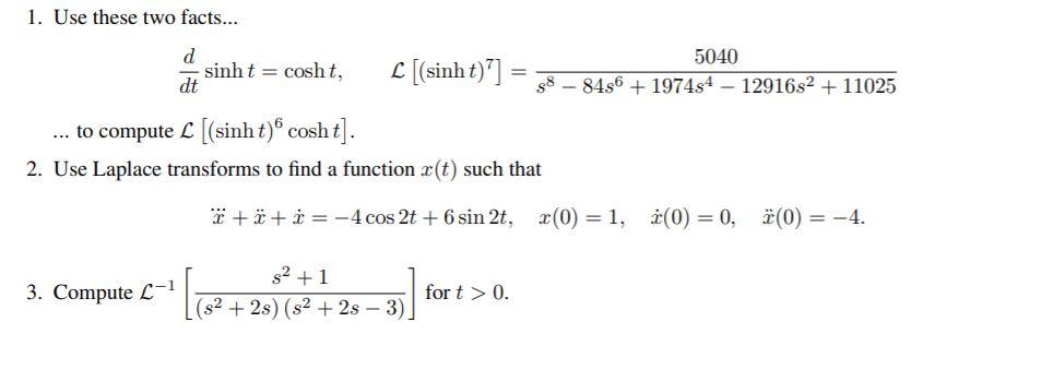 Solved 1. Use these two facts... d sinh t = cosht, dt 5040 2 | Chegg.com