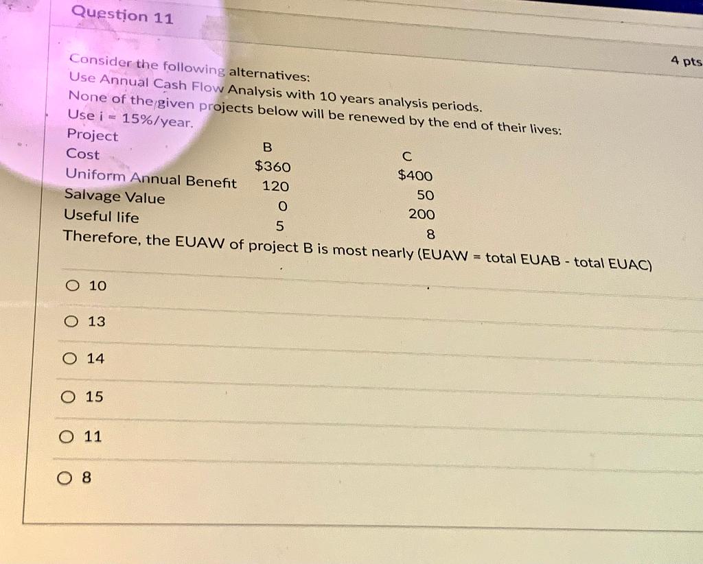 Solved Question 8 Consider the following alternatives: Use | Chegg.com