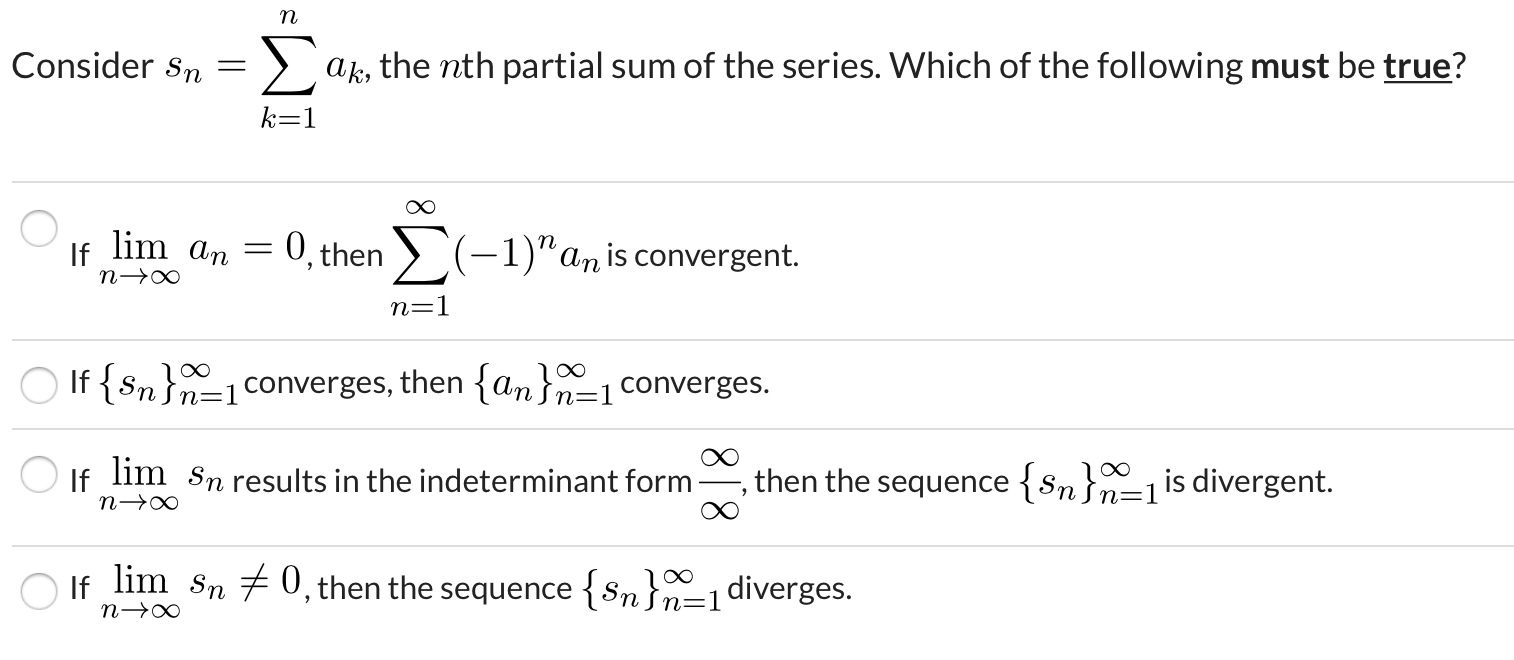 Solved п Consider Sn = ) ak, the nth partial sum of the | Chegg.com