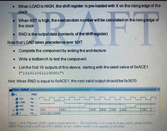 Solved VHDL Task 01 - 16-bit Fibonacci LFSR (random number | Chegg.com Solved VHDL Task 01 - 16-bit Fibonacci LFSR (random number | Chegg.com