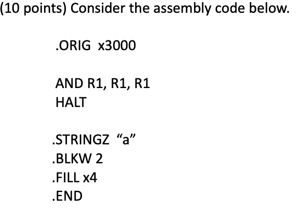 Solved (10 points) Consider the assembly code below. .ORIG | Chegg.com