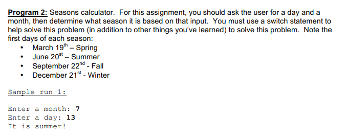 Solved Program 2: Seasons calculator. For this assignment, | Chegg.com