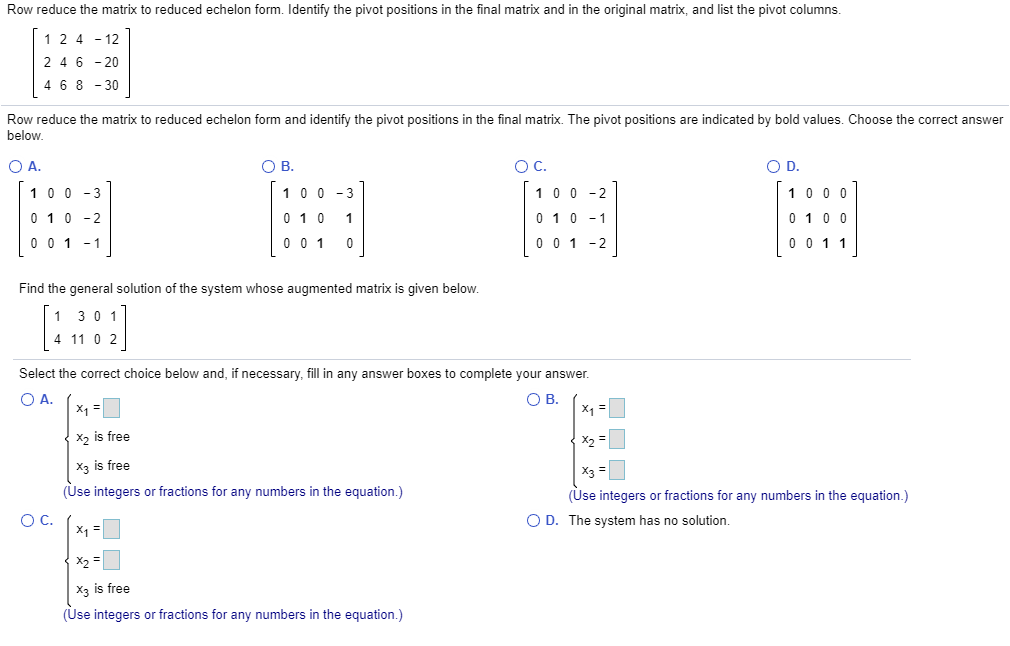 Solved Row Reduce The Matrix To Reduced Echelon Form