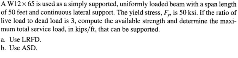 Solved A W12x65 is used as a simply supported, uniformly | Chegg.com