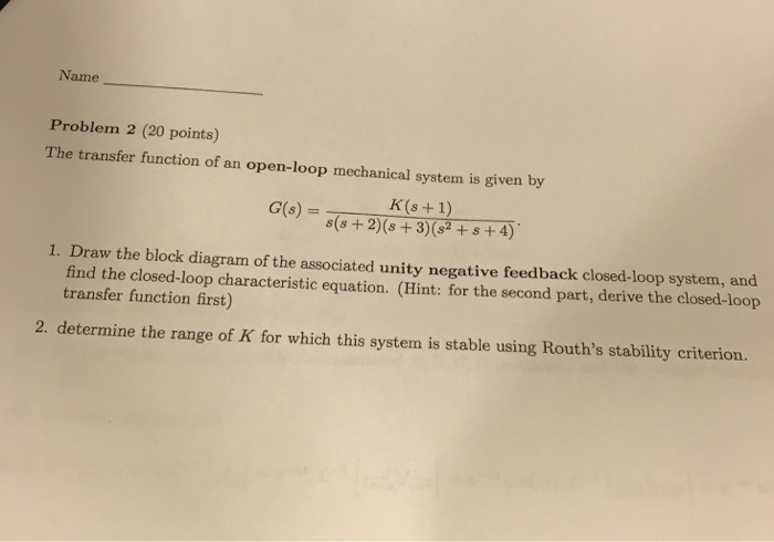 Solved Name Problem 2 (20 points) The transfer function of | Chegg.com