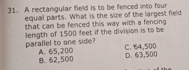 Solved 31. A rectangular field is to be fenced into four | Chegg.com