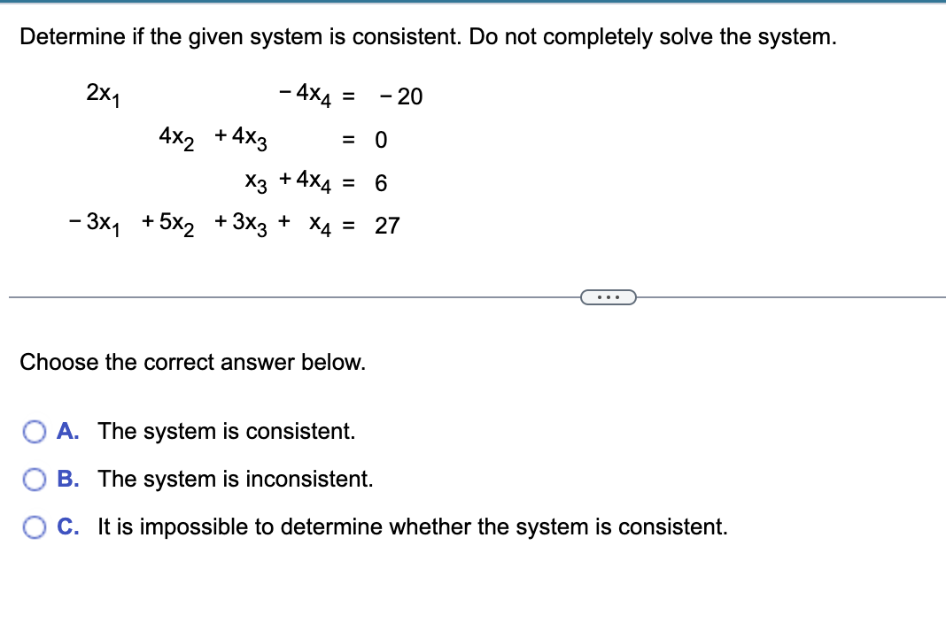 Solved Determine if the given system is consistent. Do not | Chegg.com