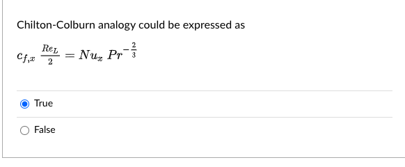 Solved Chilton-Colburn analogy could be expressed as Cf, ReL | Chegg.com