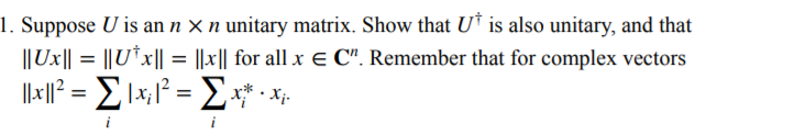 Solved I. Suppose U is an n × n unitary matrix. Show that Ut | Chegg.com