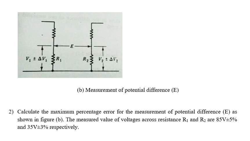 Solved (b) Measurement of potential difference (E) Calculate | Chegg.com