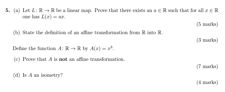 Solved 5. (a) Let L:R→R be a linear map. Prove that there | Chegg.com