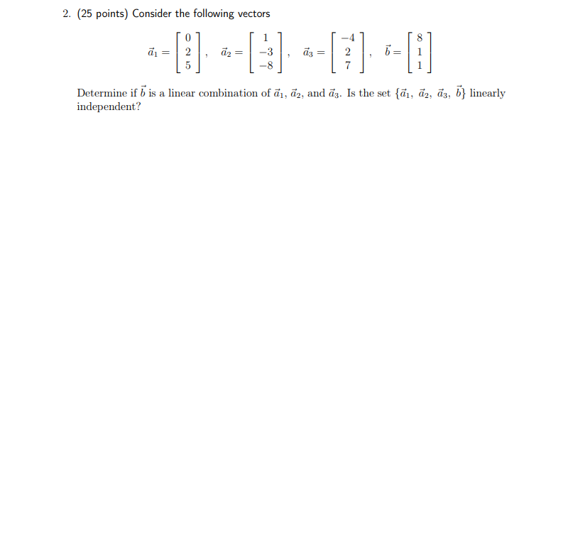Solved 2. (25 points) Consider the following vectors ------ | Chegg.com