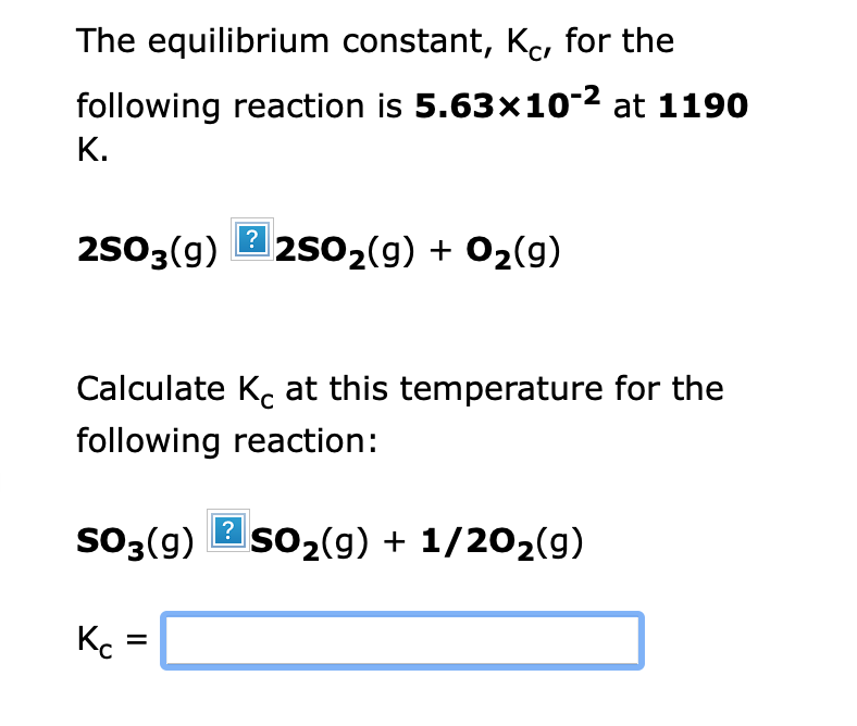 Solved The equilibrium constant, Kc, for the following | Chegg.com