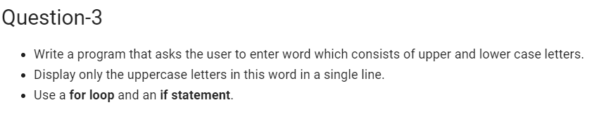 Solved Question-3 • Write a program that asks the user to | Chegg.com