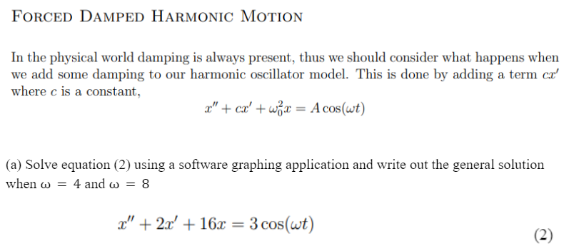 FORCED DAMPED HaRMONIC MOTION In the physical world | Chegg.com